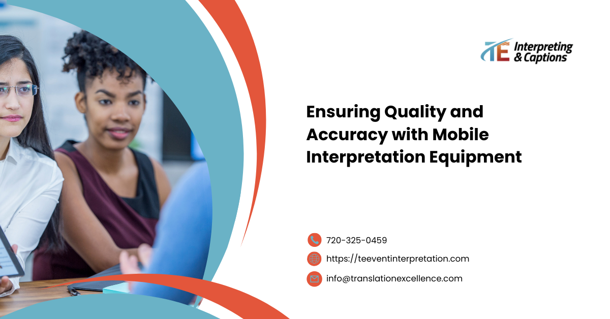 Quality and Accuracy with Mobile Interpretation Equipment